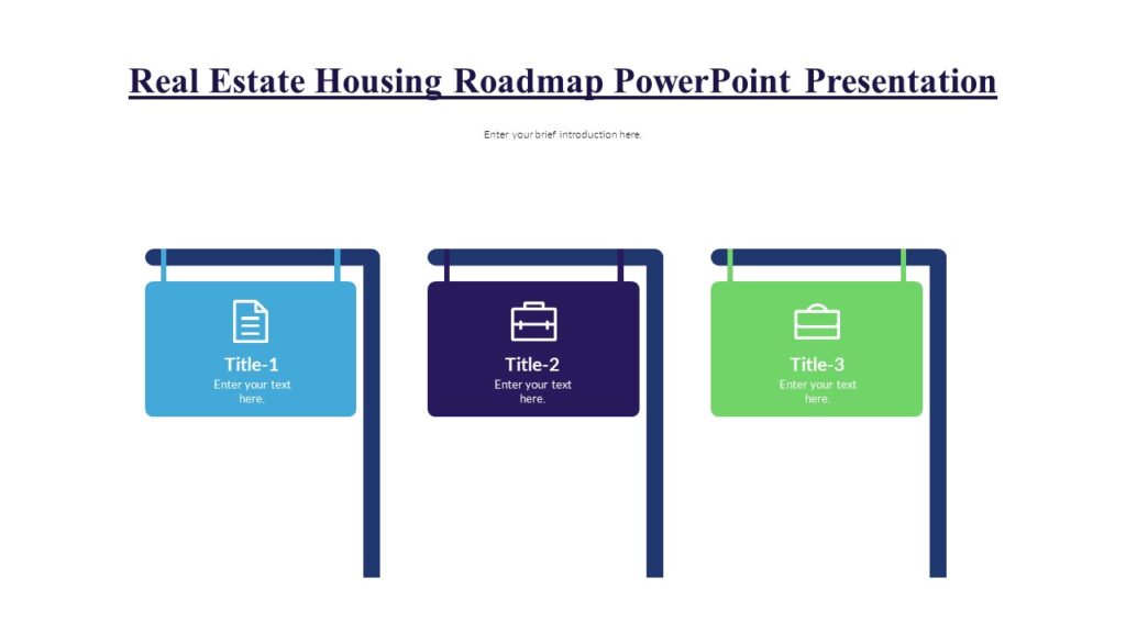 Real Estate Housing Roadmap PowerPoint Presentation : 100% Editable PPTx