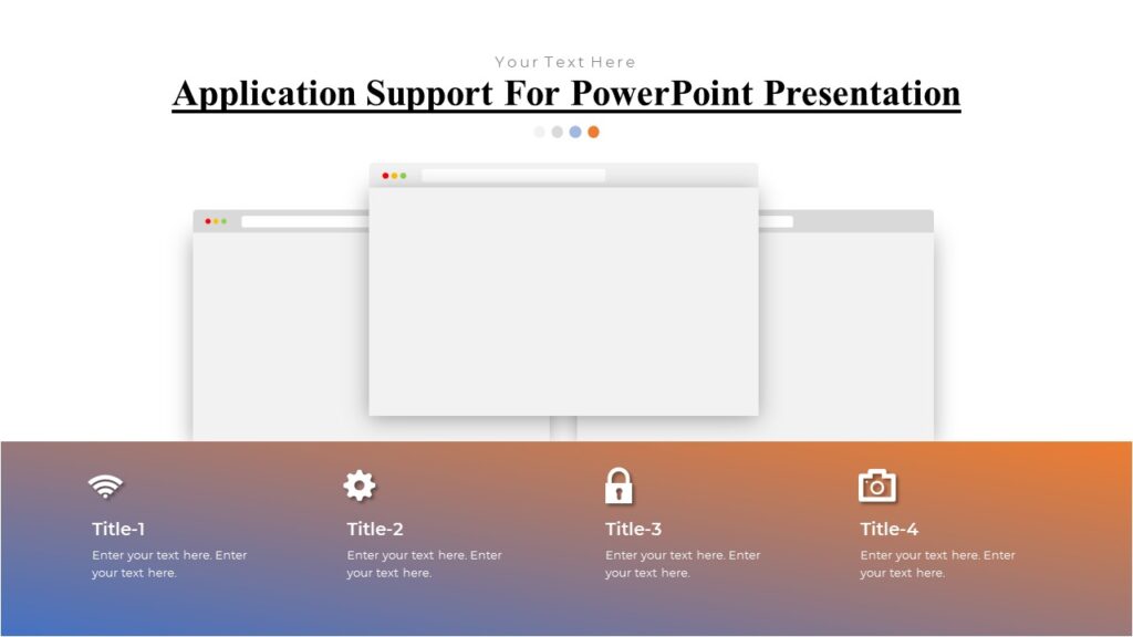 Application Support For PowerPoint Presentation : 100% Editable PPTx