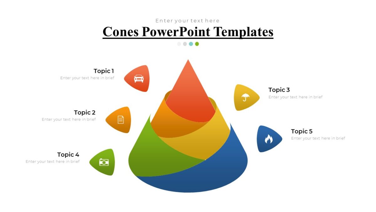 Cones PowerPoint Templates : 100% Editable PPTx