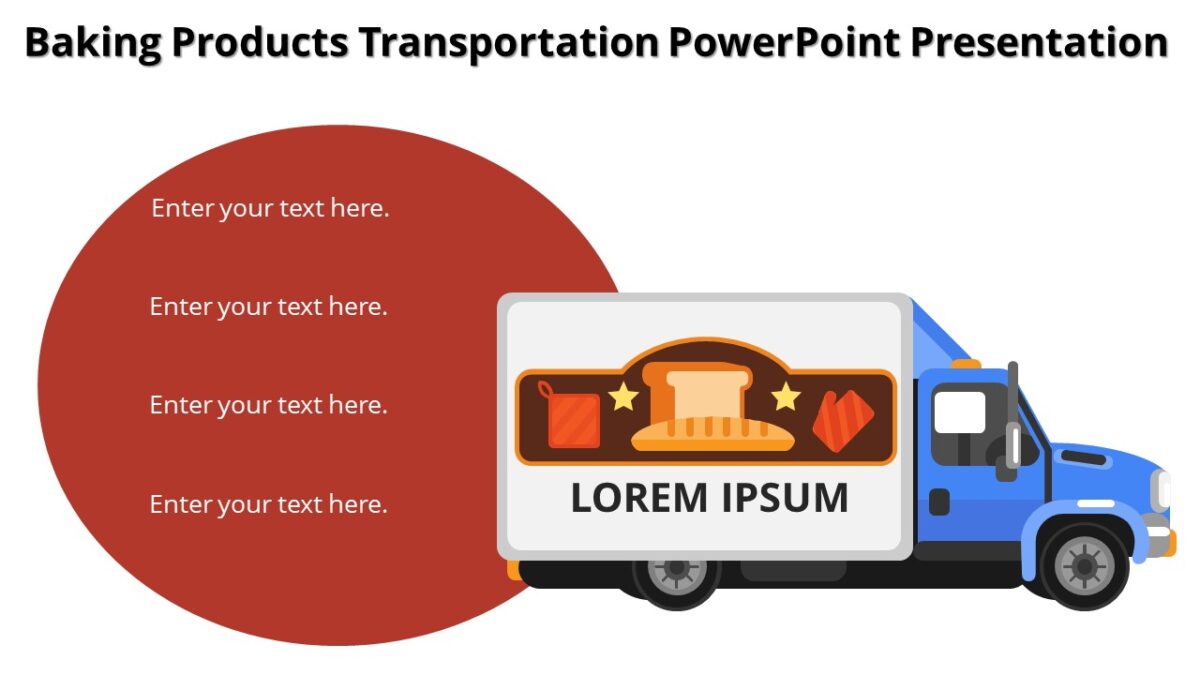 Baking Products transportation PowerPoint presentation : 100% Editable PPTx