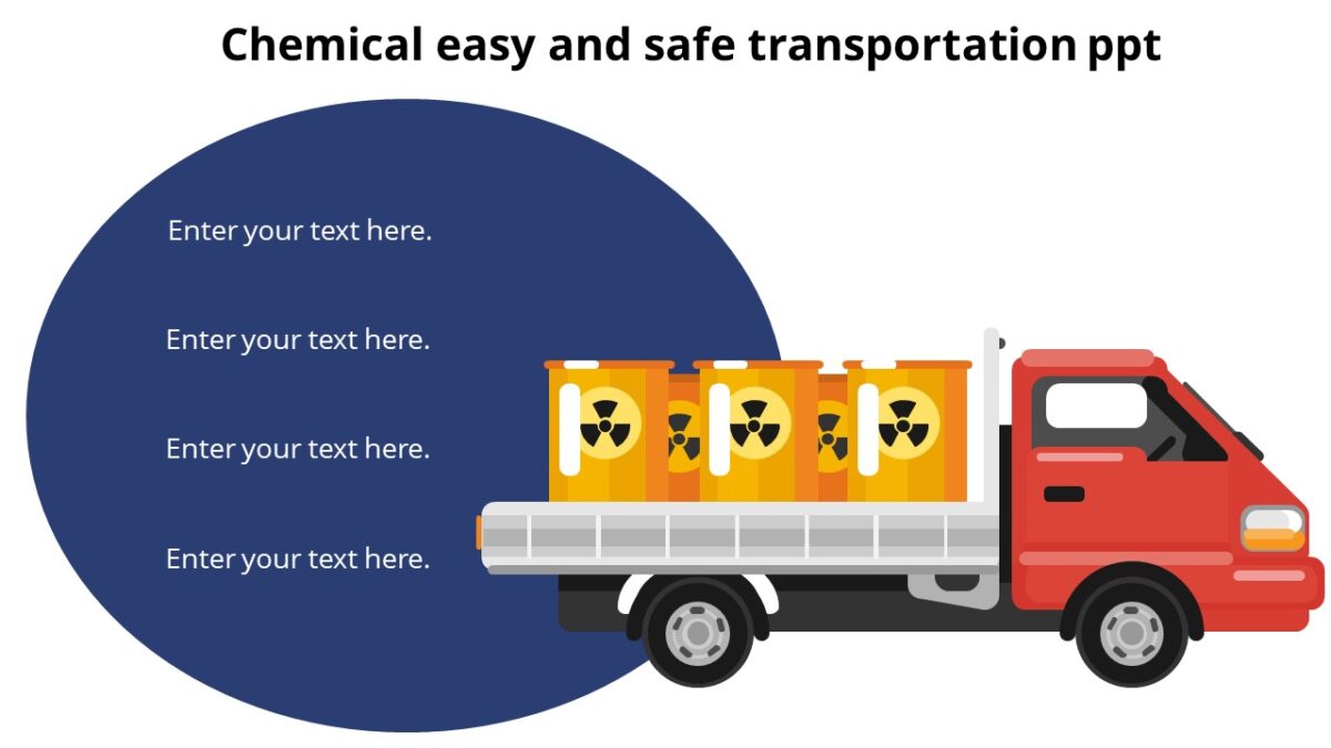 Chemical easy and safe transportation ppt : 100% Editable PPTx