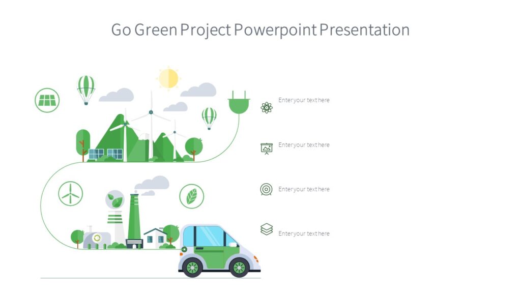 Go Green Project Powerpoint Presentation : 100% Editable PPTx