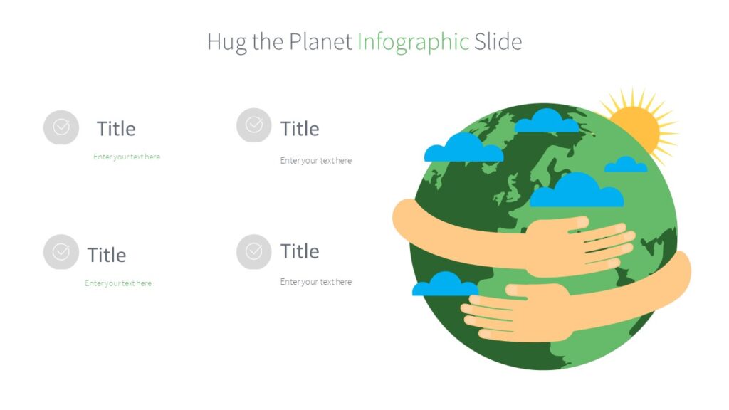 Hug the Planet Infographic Slide : 100% Editable PPTx