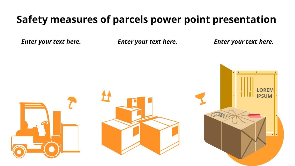 Safety measures of parcels power point presentation : 100% Editable PPTx