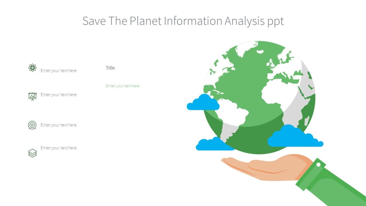 Save The Planet Information Analysis ppt : 100% Editable PPTx