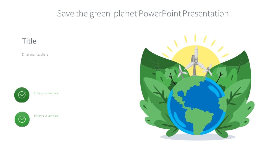 Save the green planet PowerPoint Presentation : 100% Editable PPTx