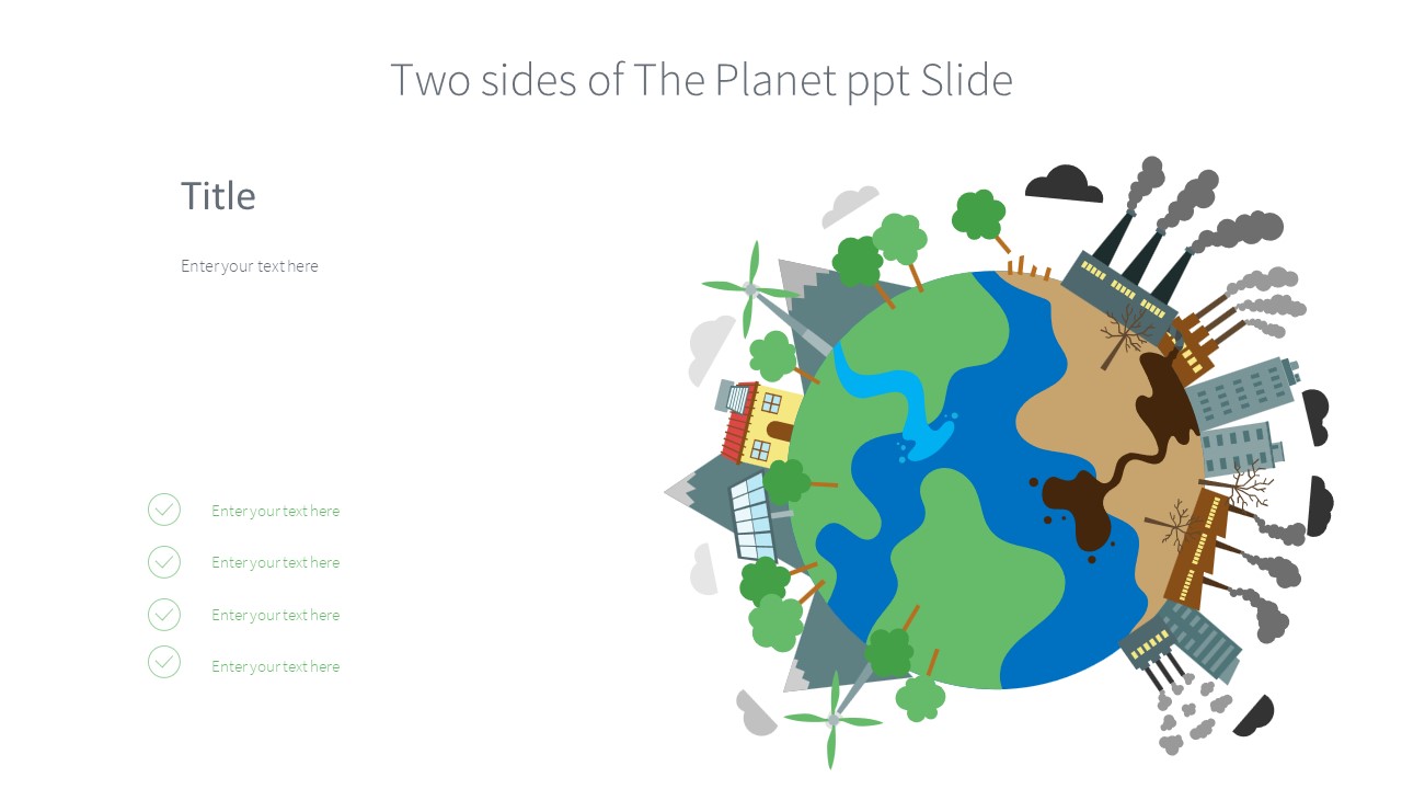 Two sides of The Planet ppt Slide : 100% Editable PPTx