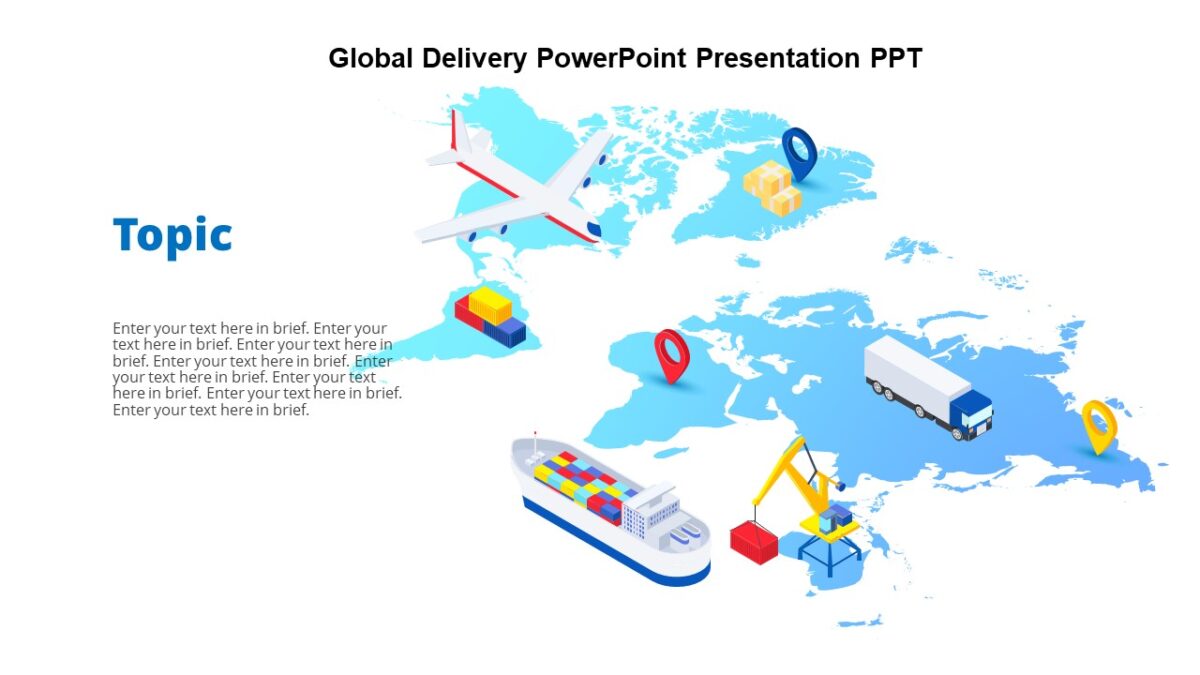 Global Delivery PowerPoint Presentation PPT : 100% Editable PPTx
