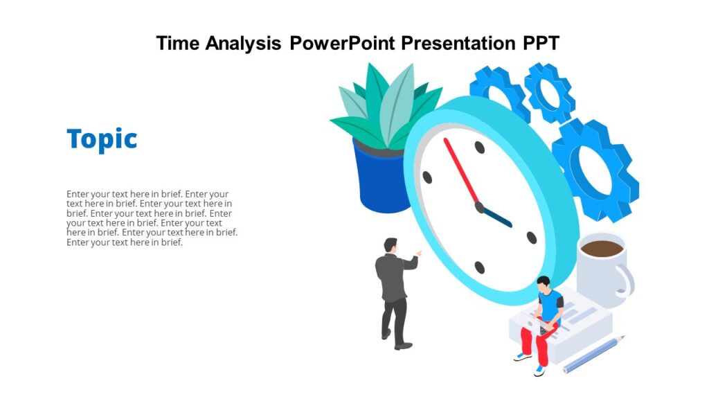 Time Analysis PowerPoint Presentation PPT : 100% Editable PPTx