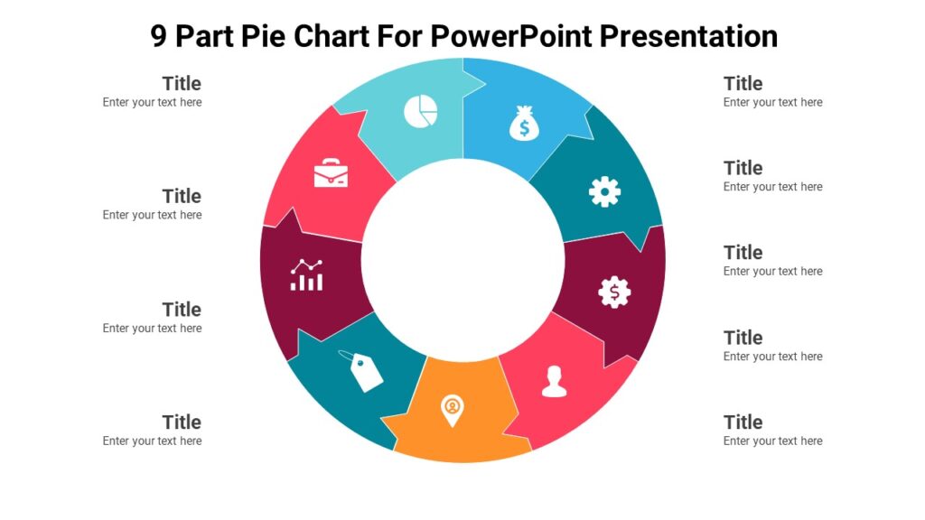 9 Part Pie Chart For PowerPoint Presentation : 100% Editable PPTx