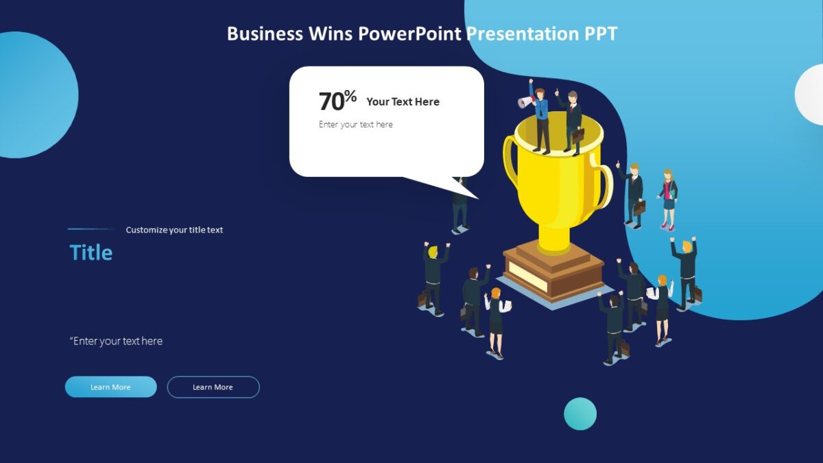 Business Wins PowerPoint Presentation PPT : 100% Editable PPTx