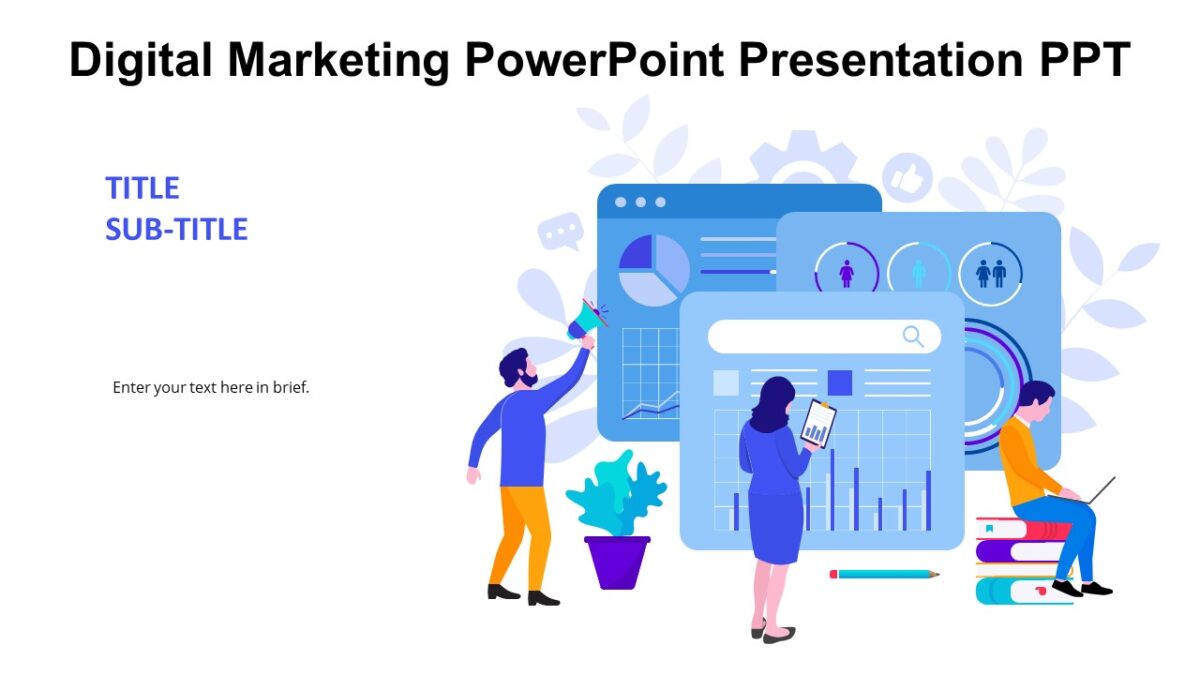 Digital Marketing PowerPoint Presentation PPT : 100% Editable PPTx