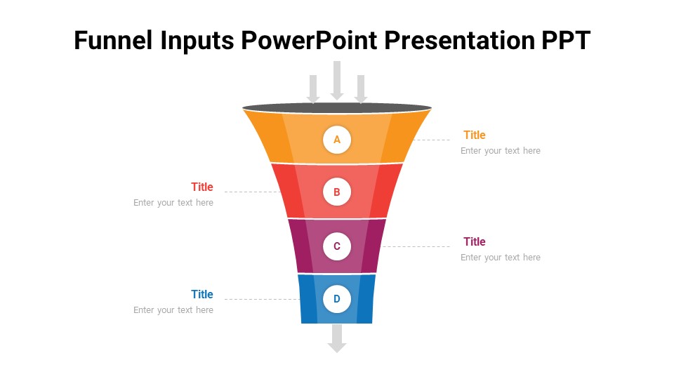 Funnel Inputs PowerPoint Presentation PPT - PPTUniverse Funnel Inputs PowerPoint Presentation PPT - PPTUniverse