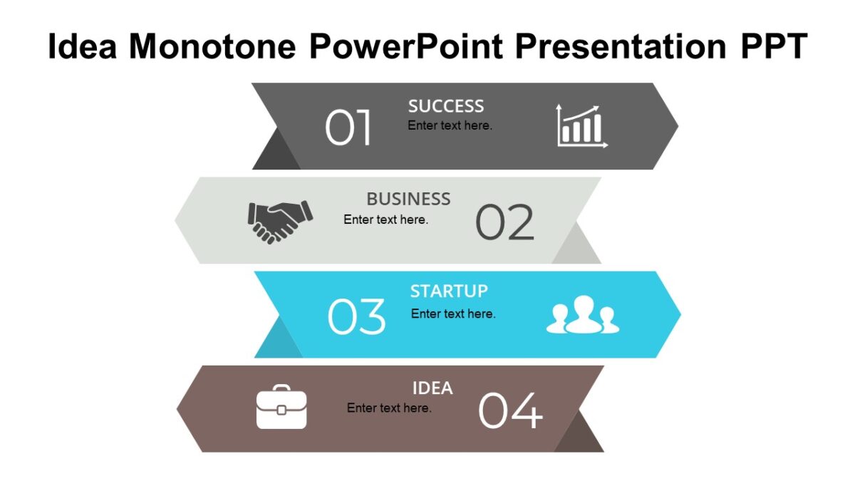 Idea Monotone PowerPoint Presentation PPT : 100% Editable PPTx