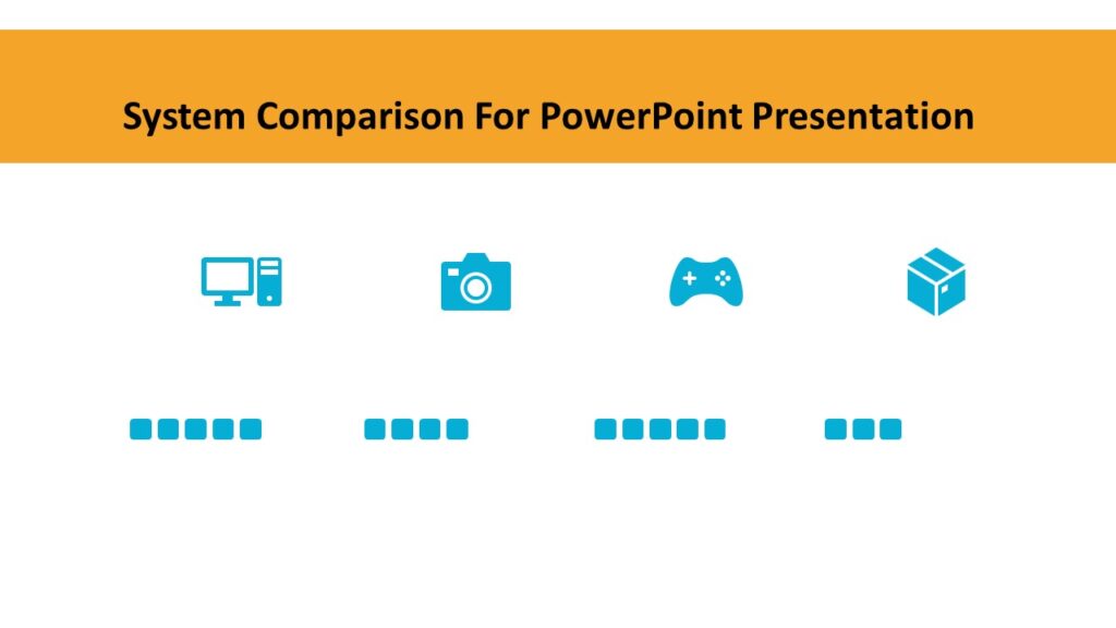 System Comparison For PowerPoint Presentation - PPTUniverse