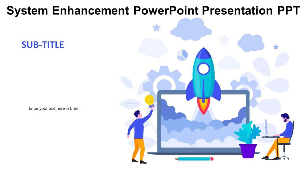 System Enhancement PowerPoint Presentation PPT - PPTUniverse
