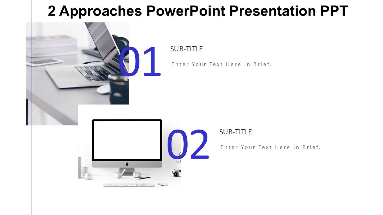 2 Approaches PowerPoint Presentation PPT - PPTUniverse