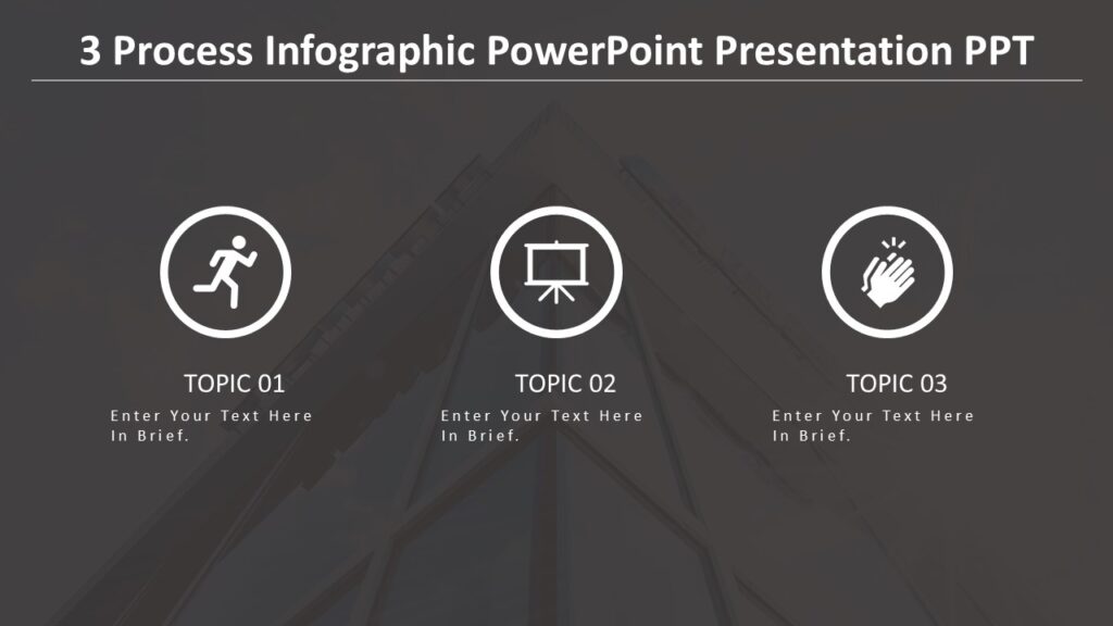 3 Process Infographic PowerPoint Presentation PPT : 100% Editable PPTx