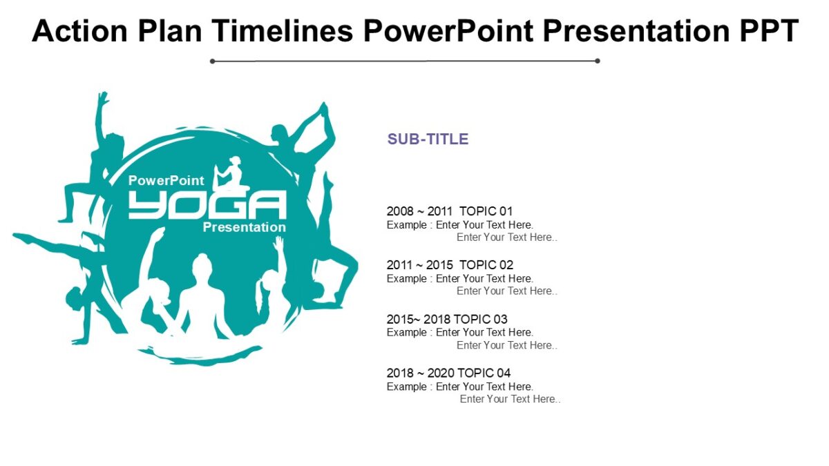 Action Plan Timelines PowerPoint Presentation PPT - PPTUniverse