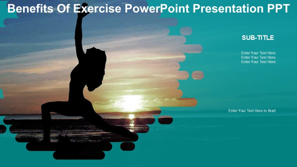 Benefits Of Exercise PowerPoint Presentation PPT : 100% Editable PPTx