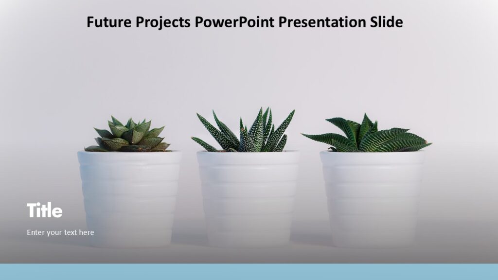 Future Projects PowerPoint Presentation Slide - PPTUniverse