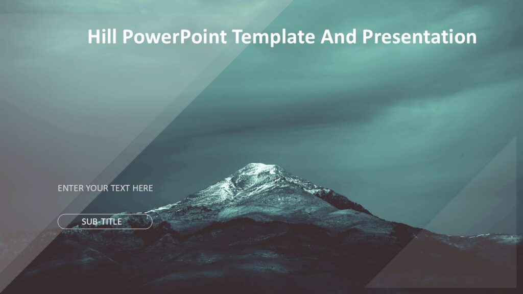Hill PowerPoint Template And Presentation : 100% Editable PPTx