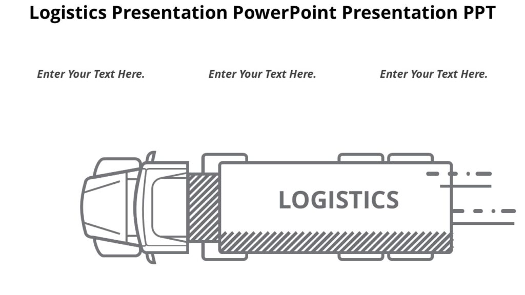 Logistics Presentation PowerPoint Presentation PPT - PPTUniverse