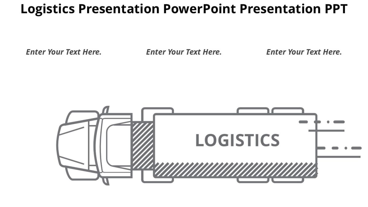 Logistics Presentation PowerPoint Presentation PPT - PPTUniverse
