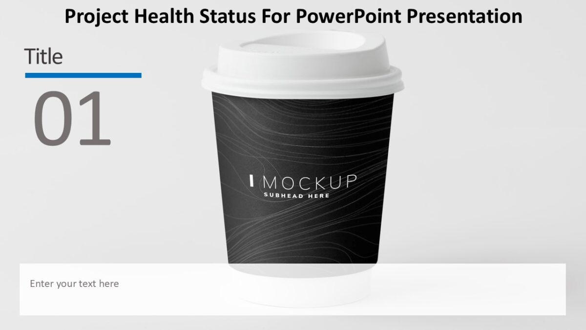 Project Health Status For PowerPoint Presentation : 100% Editable PPTx
