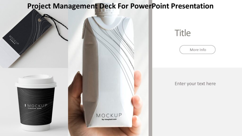 Project Management Deck For PowerPoint Presentation : 100% Editable PPTx