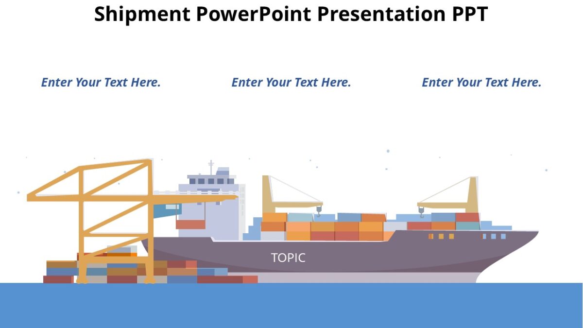 Shipment PowerPoint Presentation PPT - PPTUniverse