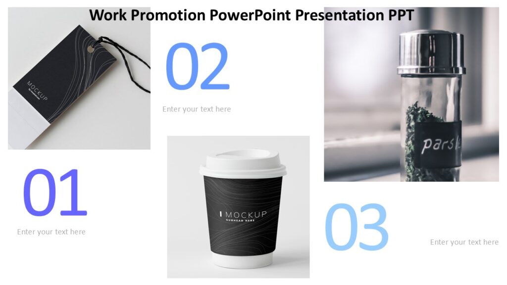 Work Promotion PowerPoint Presentation PPT : 100% Editable PPTx