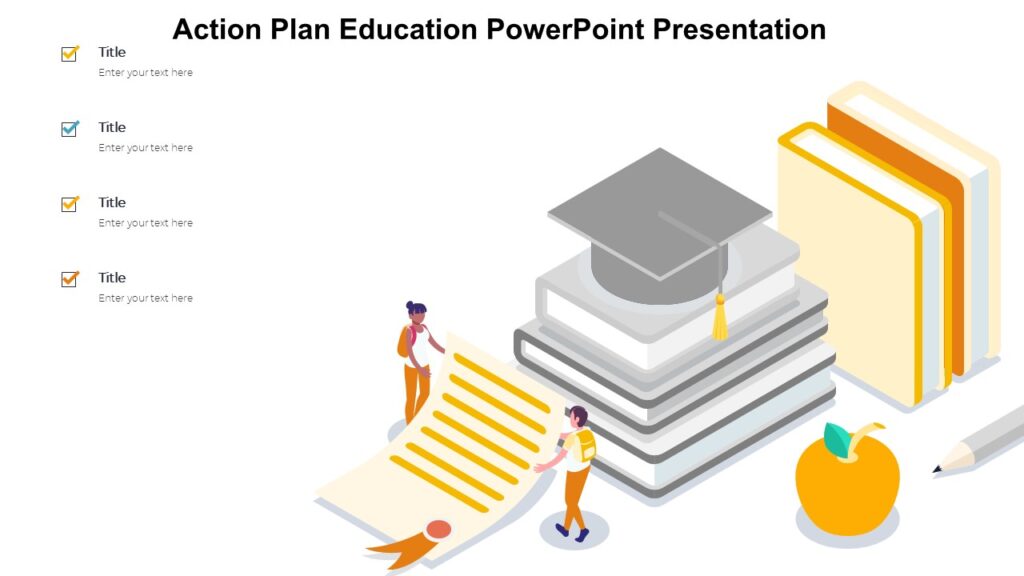 Action Plan Education PowerPoint Presentation : 100% Editable PPTx