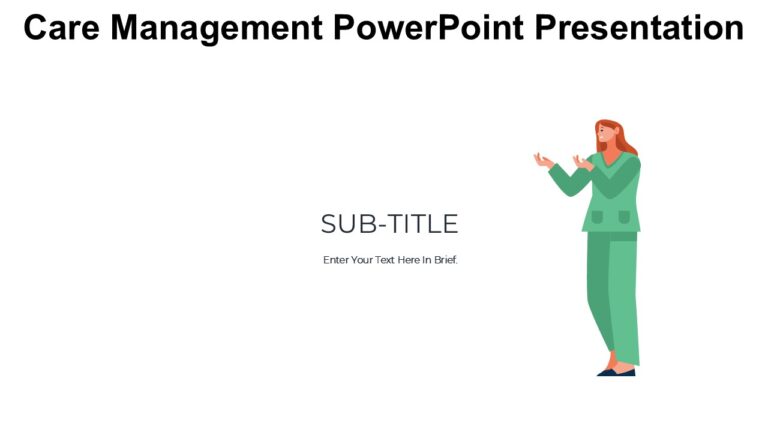 Care Management PowerPoint Presentation : 100% Editable PPTx