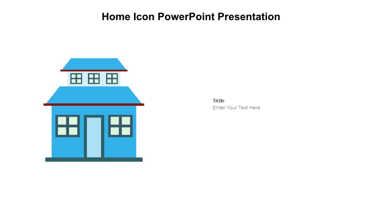 Home Icon PowerPoint Presentation : 100% Editable PPTx