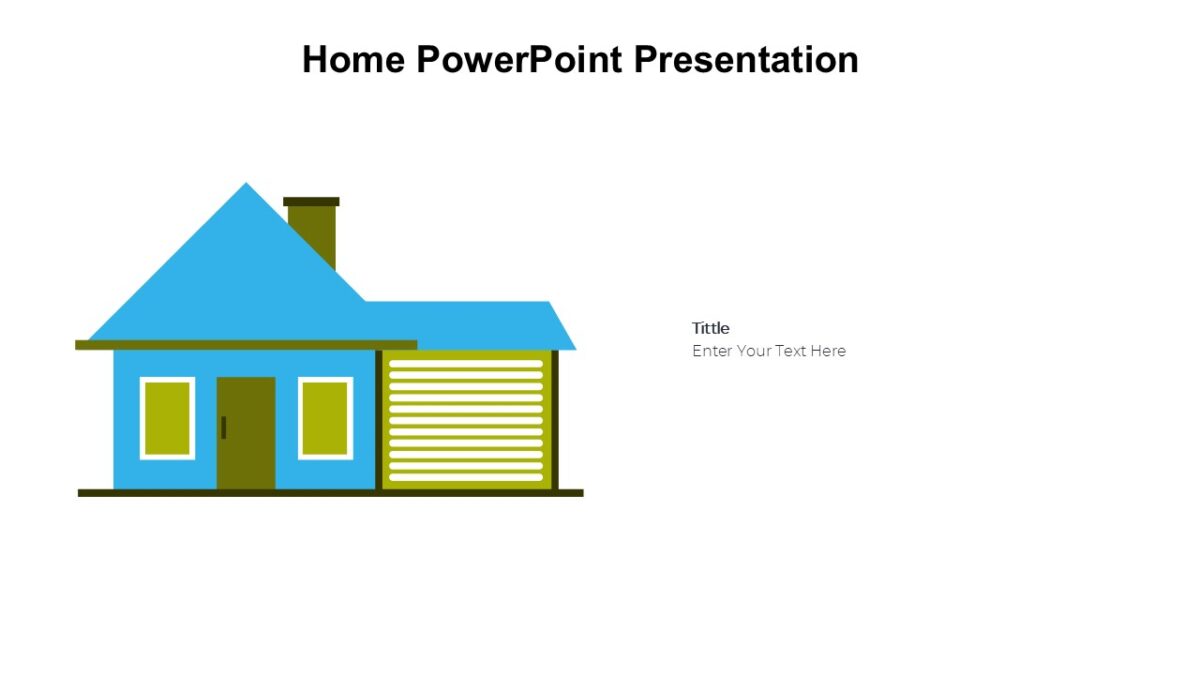 Home PowerPoint Presentation - PPTUniverse