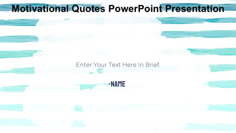 Motivational Quotes PowerPoint Presentation : 100% Editable PPTx