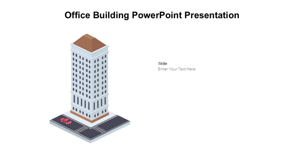 Office Building PowerPoint Presentation : 100% Editable PPTx