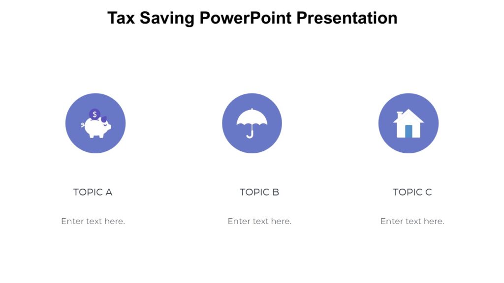Tax Saving PowerPoint Presentation : 100% Editable PPTx