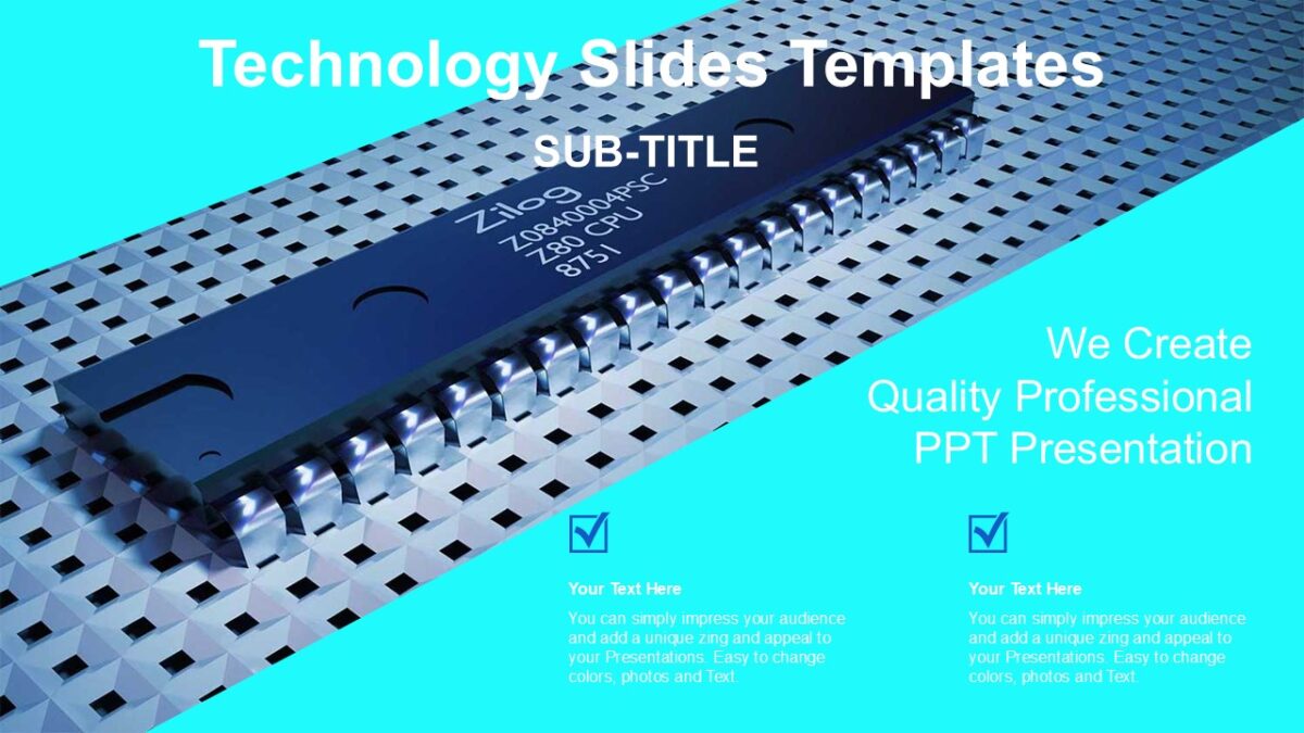 Technology Slides Templates : 100% Editable PPTx