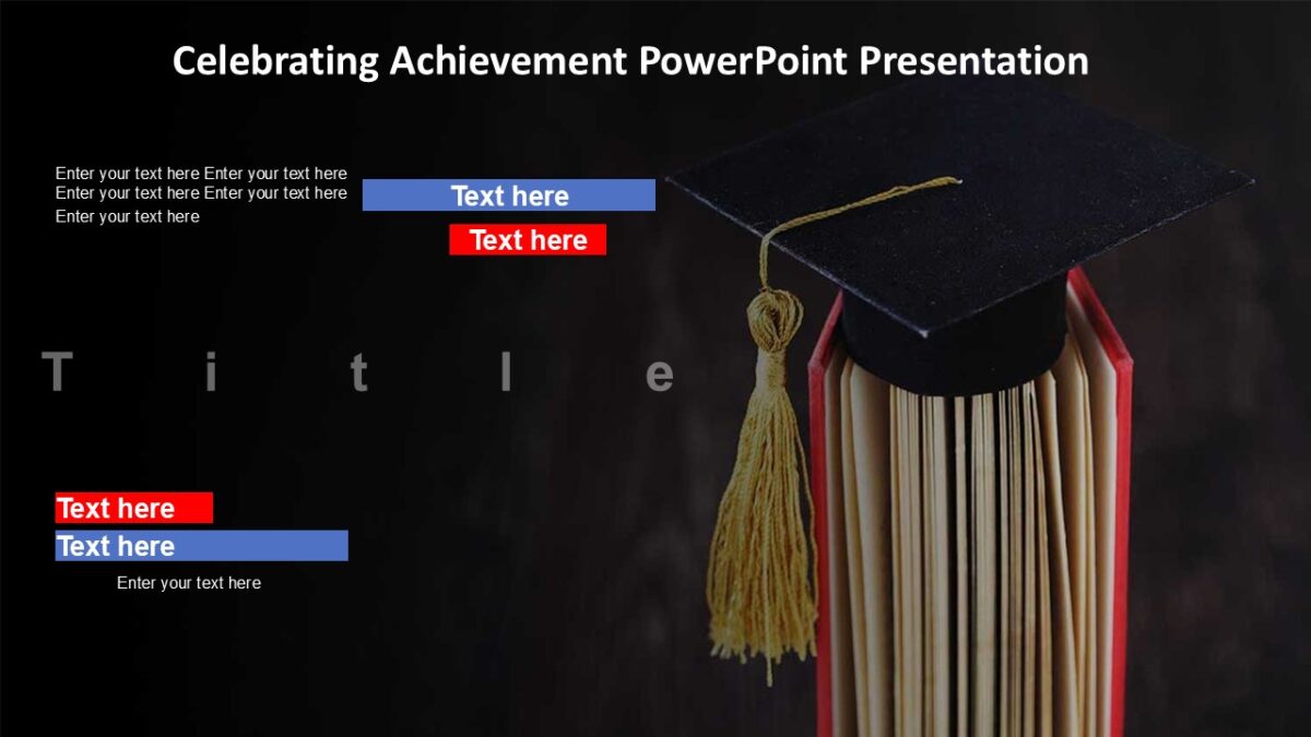 Celebrating Achievement PowerPoint Presentation : 100% Editable PPTx