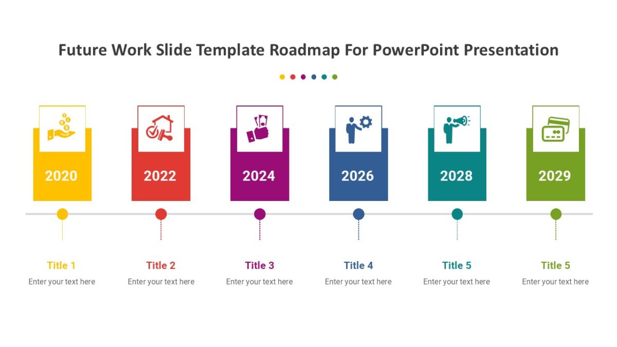 Future Work Slide Template Roadmap For PowerPoint Presentation : 100% ...