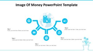 Image Of Money PowerPoint Template : 100% Editable PPTx