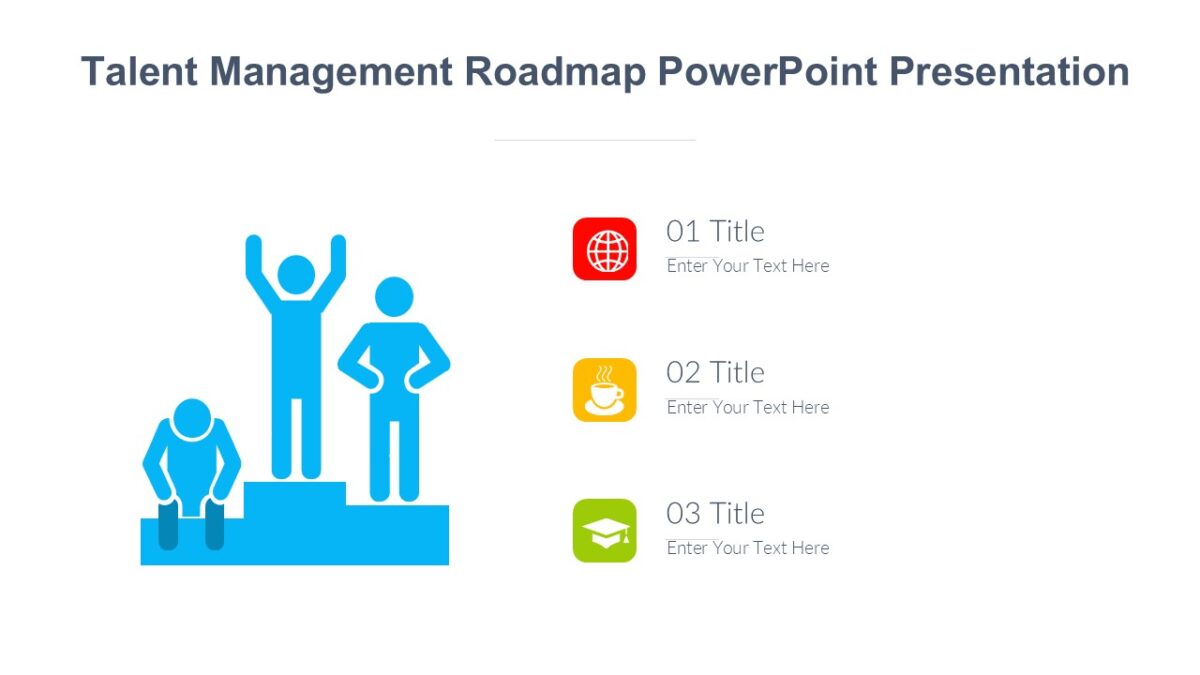 Talent Management Roadmap PowerPoint Presentation : 100% Editable PPTx