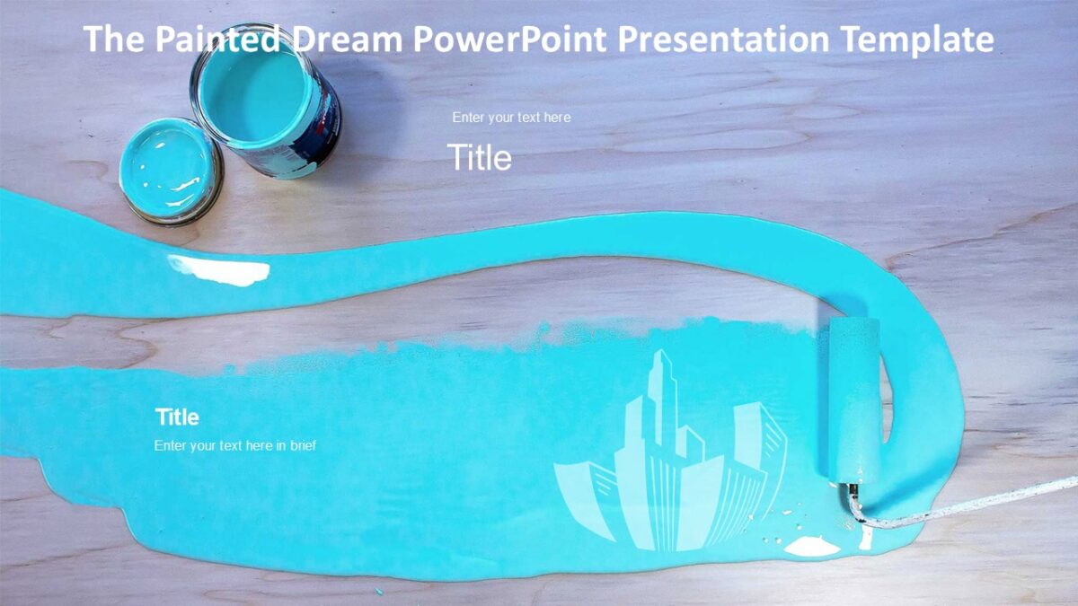 The Painted Dream PowerPoint Presentation Template : 100% Editable PPTx