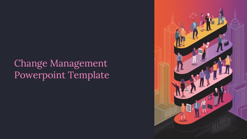 Change Management Powerpoint Template - PPTUniverse