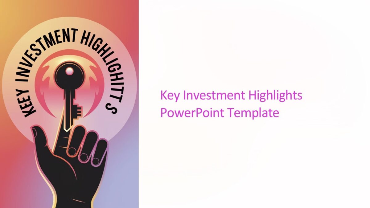 Key Investment Highlights PowerPoint Template - PPTUniverse