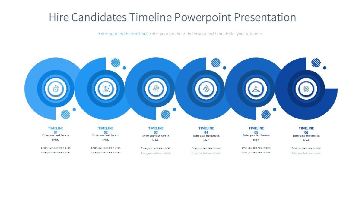 Hire Candidates Timeline Powerpoint Presentation : 100% Editable PPTx