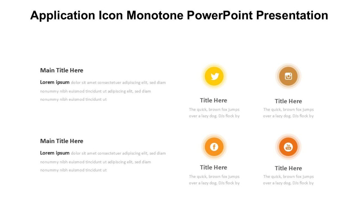 Application Icon Monotone PowerPoint Presentation : 100% Editable PPTx